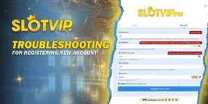 Detailed instructions on how to register a slotvip account